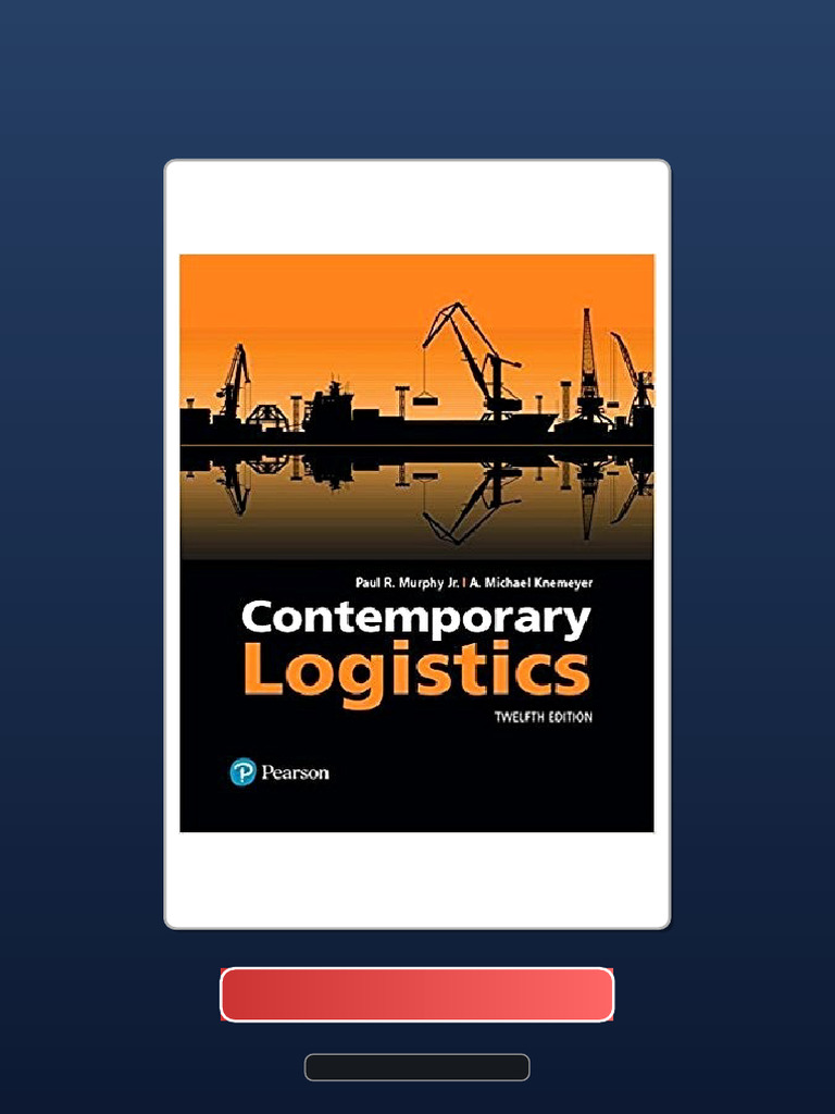 Contemporary Logistics 12th Edition Ebook and TestBank Bundle Full ...