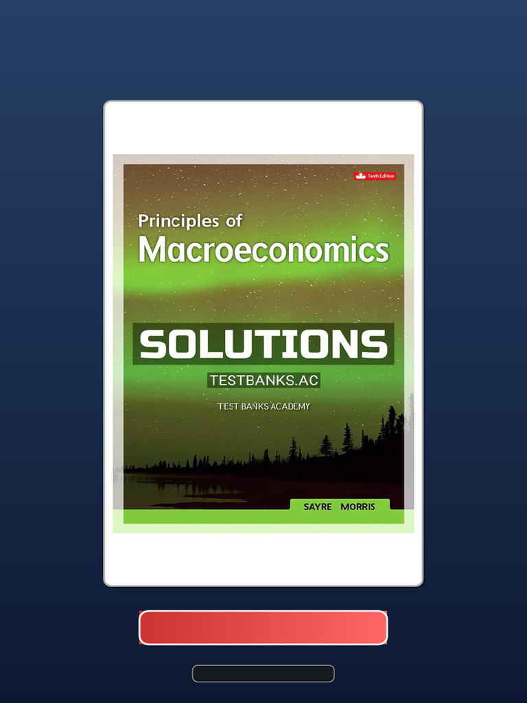 Complete Bundle Solutions Manual for Principles of Macroeconomics 10th ...