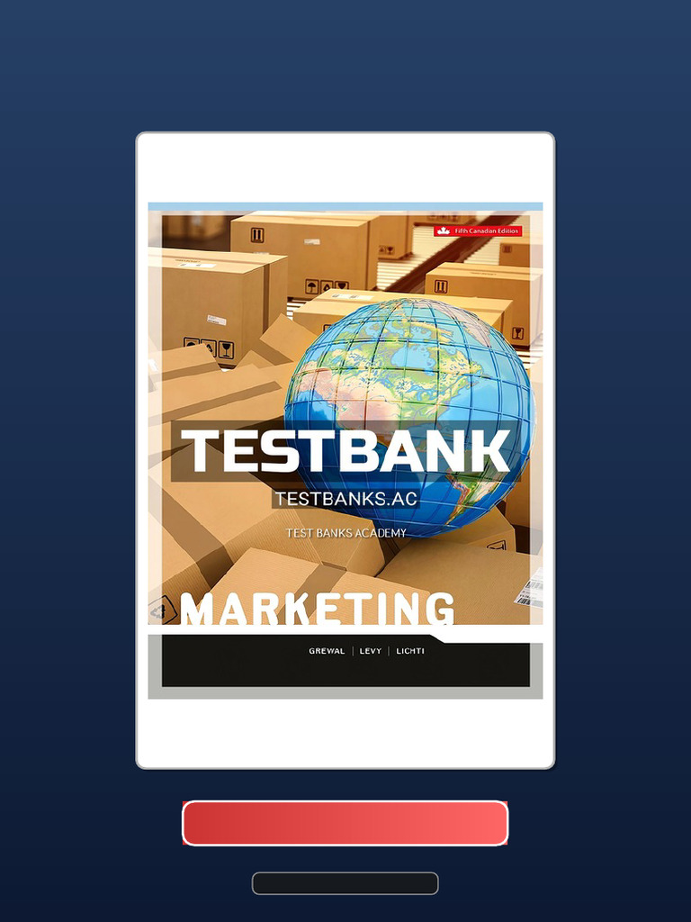 Complete Bundle Test Bank For Marketing 5th CA Edition by Grewal | PDF ...
