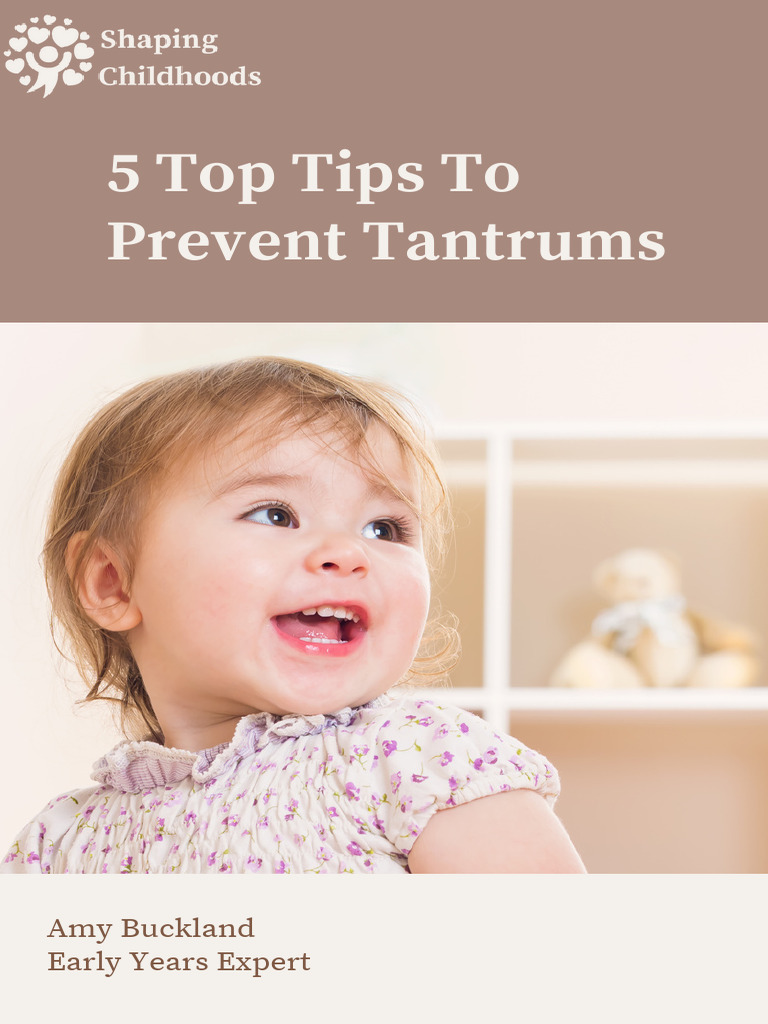 5 Top Tips To Prevent Tantrums: Amy Buckland Early Years Expert | PDF | Toddler