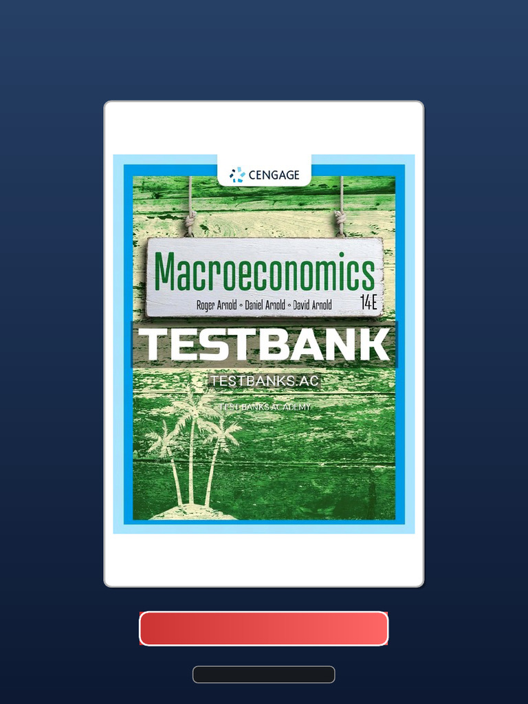 Complete Bundle Test Bank For Macroeconomics 14th Edition by Arnold ...