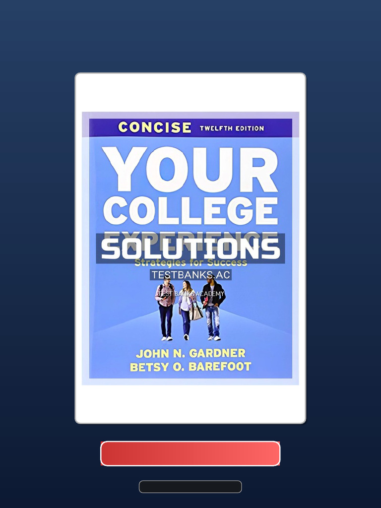 Complete Bundle Solutions Manual For Your College Experience Concise ...