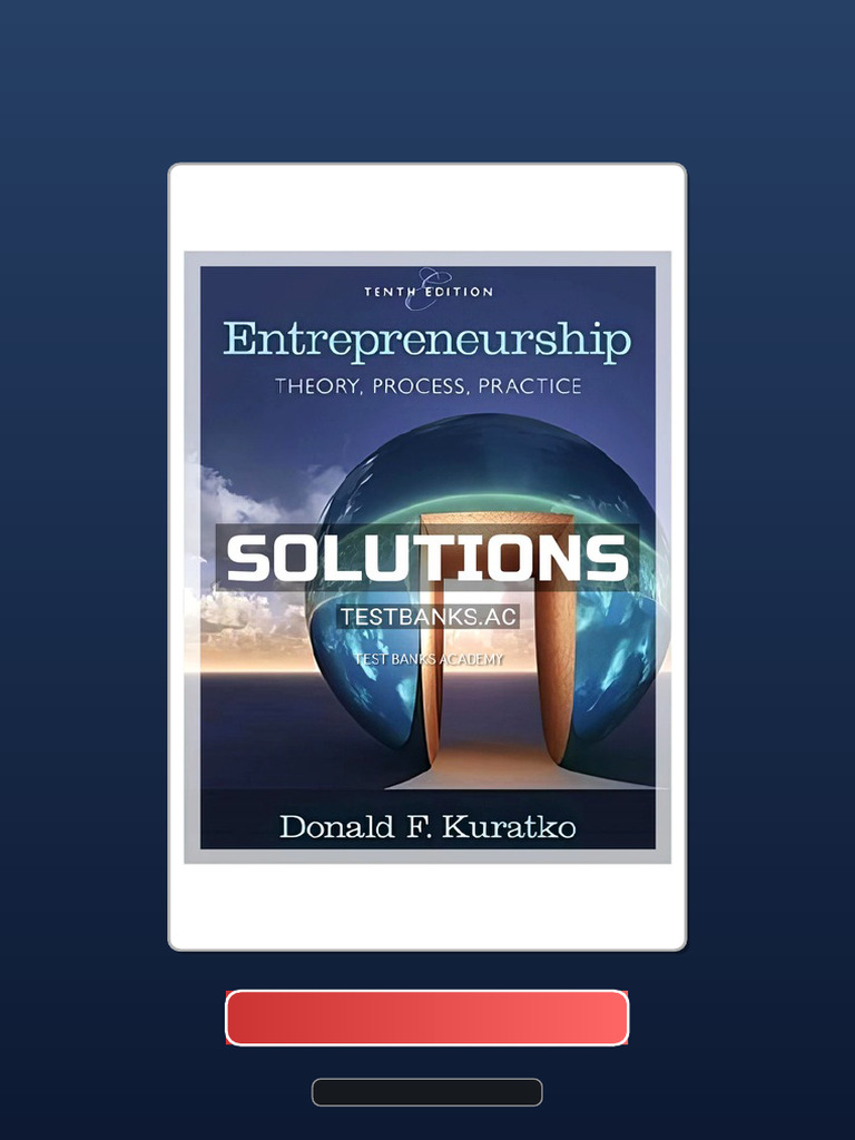 Complete Bundle Solutions Manual for Entrepreneurship Theory Process and Practice 10th Edition ...