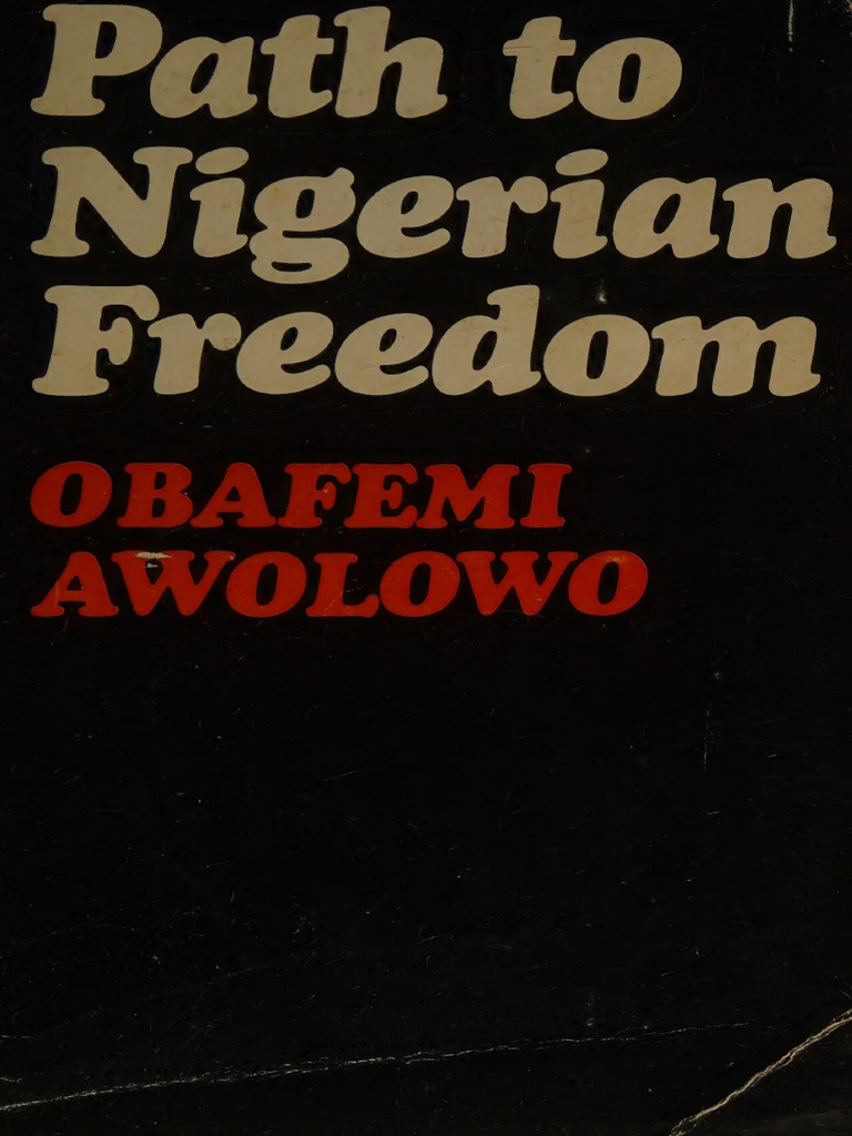 Path To Nigerian Freedom - Obafemi Awolowo | PDF | Nigeria | British Empire