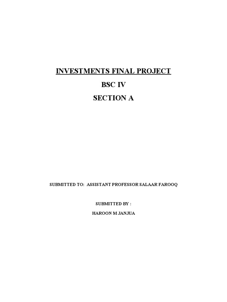 Investments Final Project BSC Iv Section A: Submitted To: Assistant ...