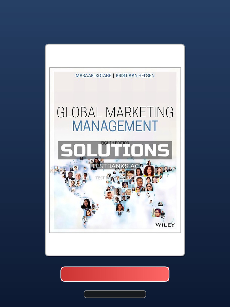 Complete Bundle Solutions Manual For Global Marketing Management 8th ...