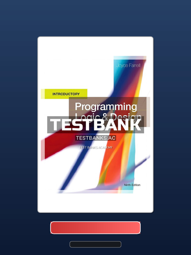 Complete Bundle Test Bank for Programming Logic and Design Introductory ...