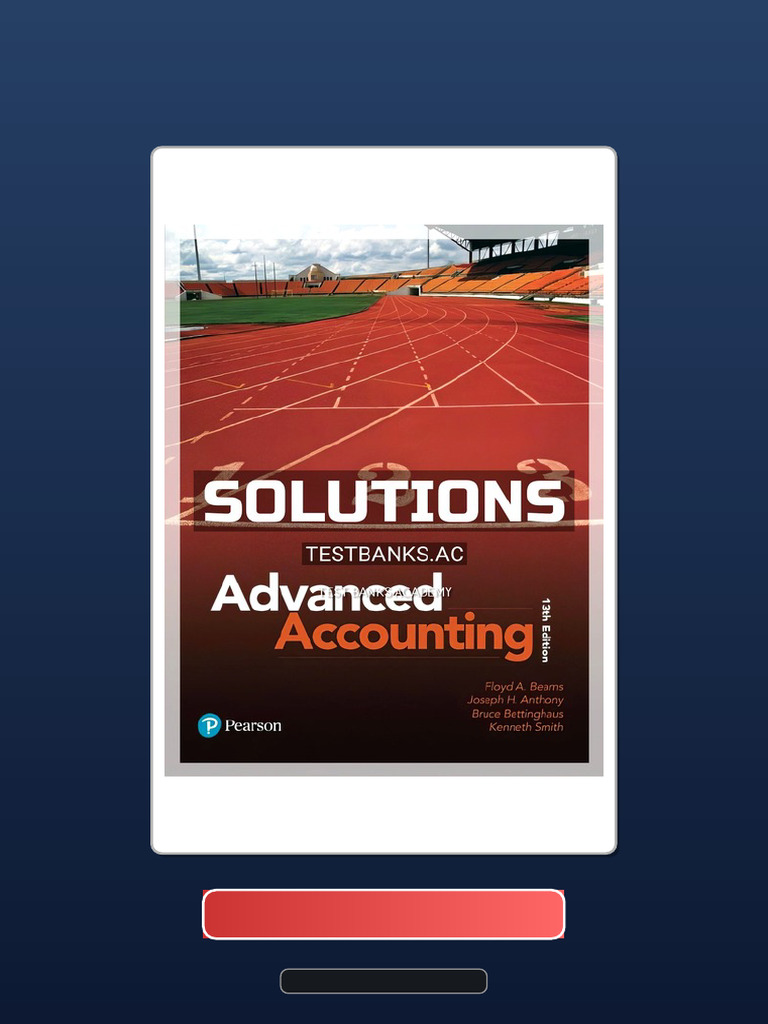 Complete Bundle Solutions Manual For Advanced Accounting 13th Edition by Beams | PDF | Multiple ...