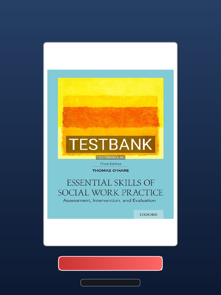 Complete Bundle Test Bank for Essential Skills of Social Work Practice ...