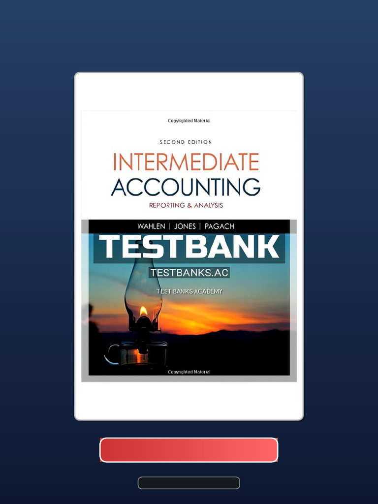 Complete Bundle Test Bank For Intermediate Accounting Reporting and ...