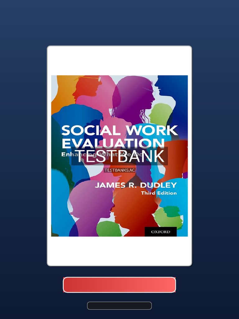 Complete Bundle Test Bank For Social Work Evaluation 3rd US Edition by ...