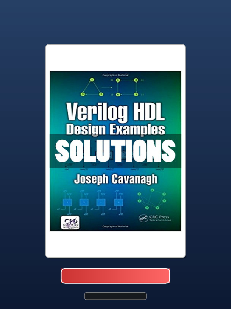 Solutions Verilog HDL Design Examples 1 Ed Cavanagh Ebook and TestBank ...