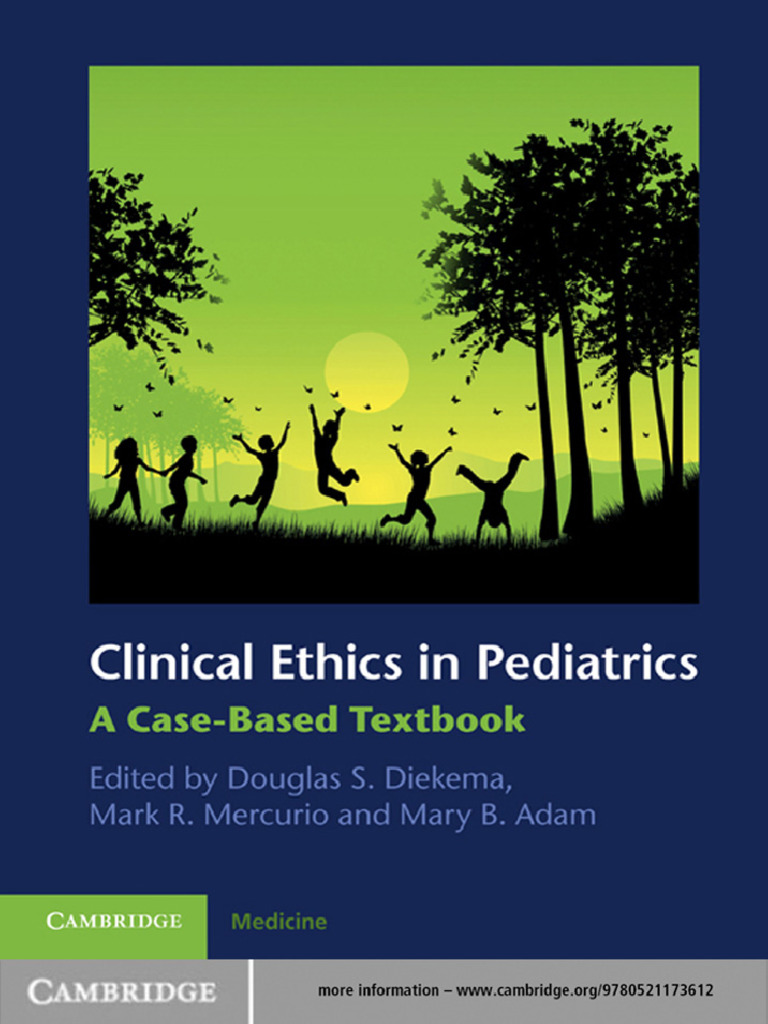 Clinical Ethics in Pediatrics A Case-Based Textbook by Douglas S. Diekema, Mark R. Mercurio ...