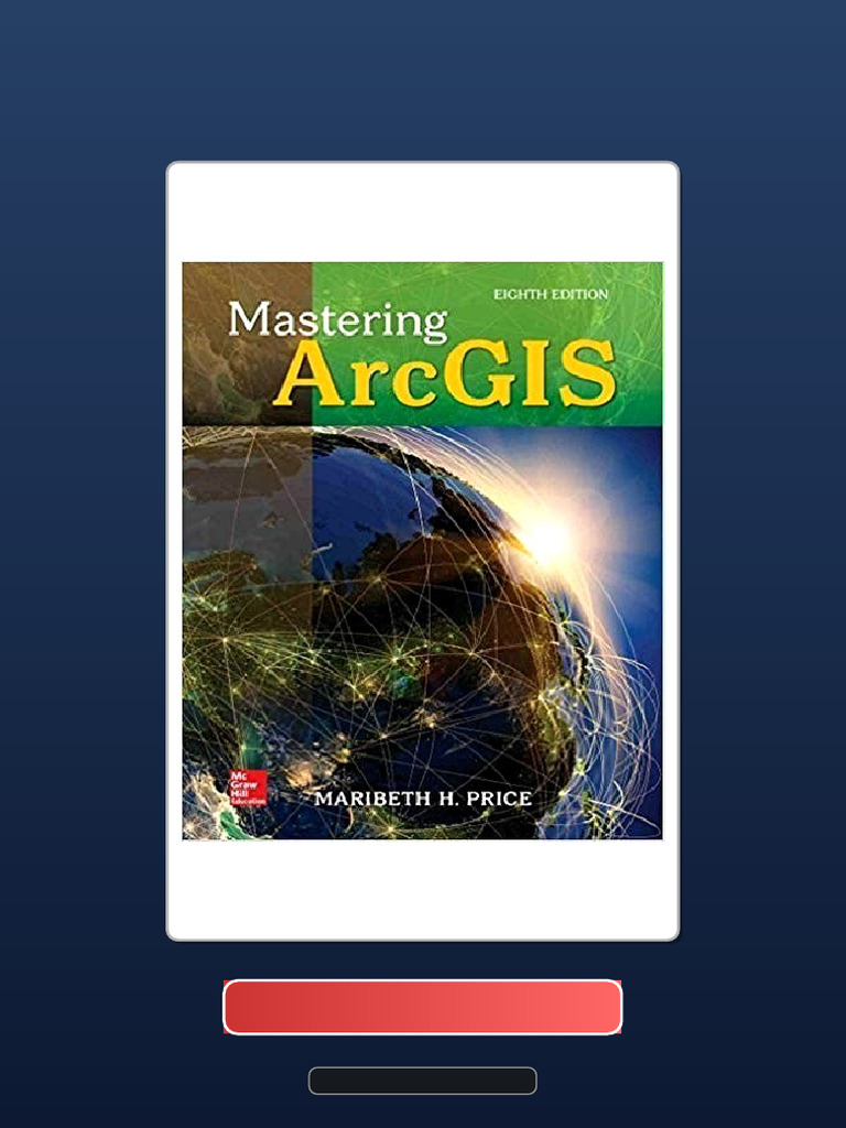 Mastering ArcGIS 8th Edition by Maribeth Price Full Download | PDF | Multiple Choice | Science
