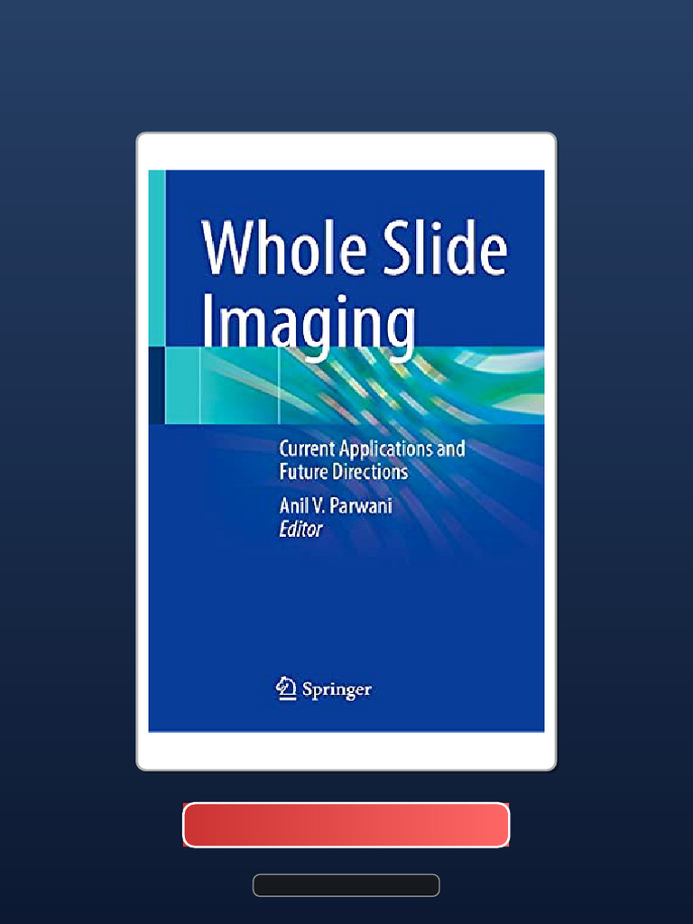 Complete Bundle Whole Slide Imaging Current Applications and Future Directions Ebook and ...