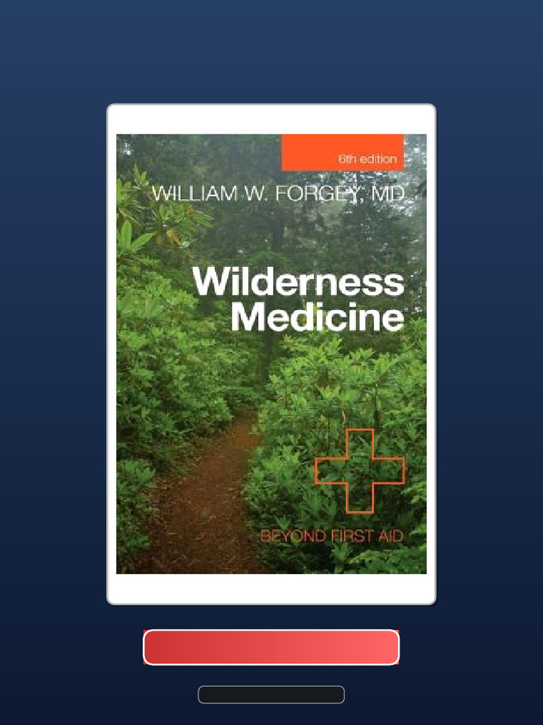 Complete Bundle Wilderness Medicine 6th Beyond First Aid Ebook and ...