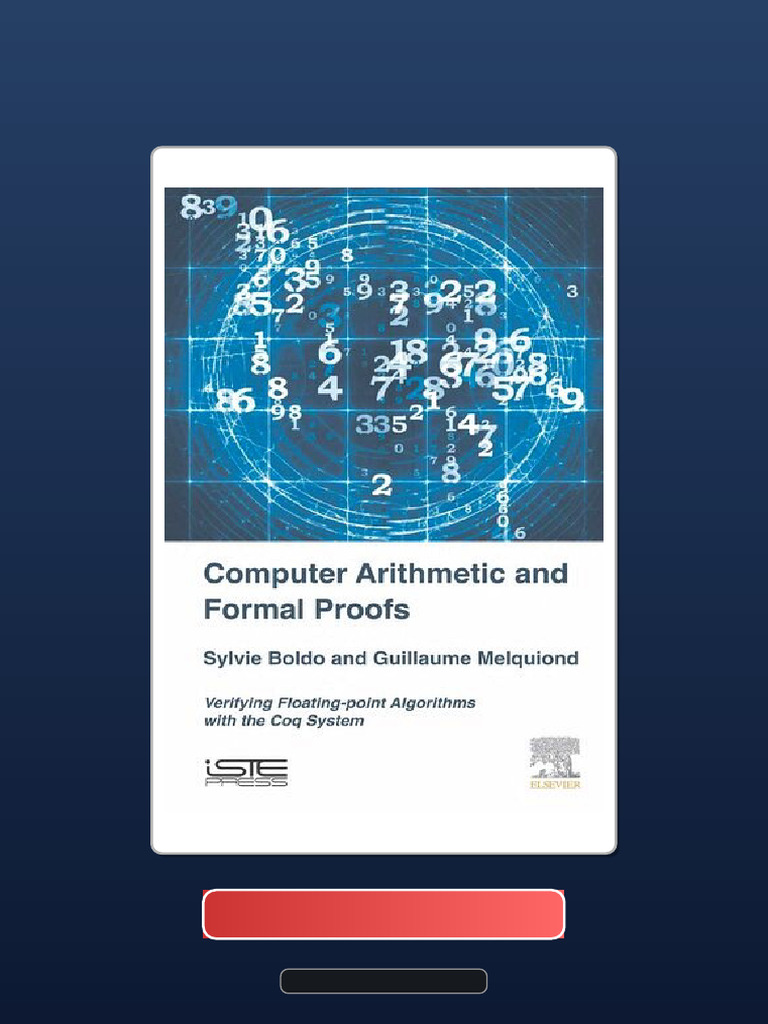 Computer Arithmetic and Formal Proofs Verifying Floatingpoint Algorithms With The Coq System ...