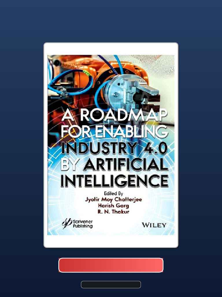 A Roadmap for Enabling Industry 40 by Artificial Intelligence Jyotir Moy Chatterjee Digital ...