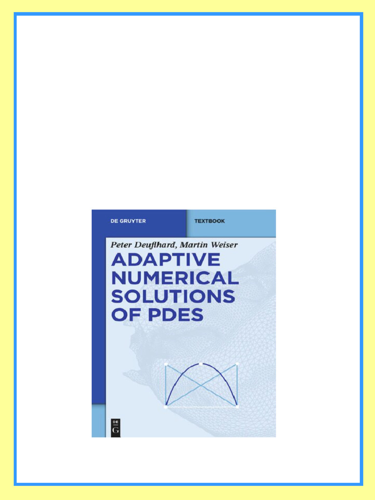 Adaptive Numerical Solution of PDEs 1st Edition Peter Deuflhard pdf download | PDF | Partial ...