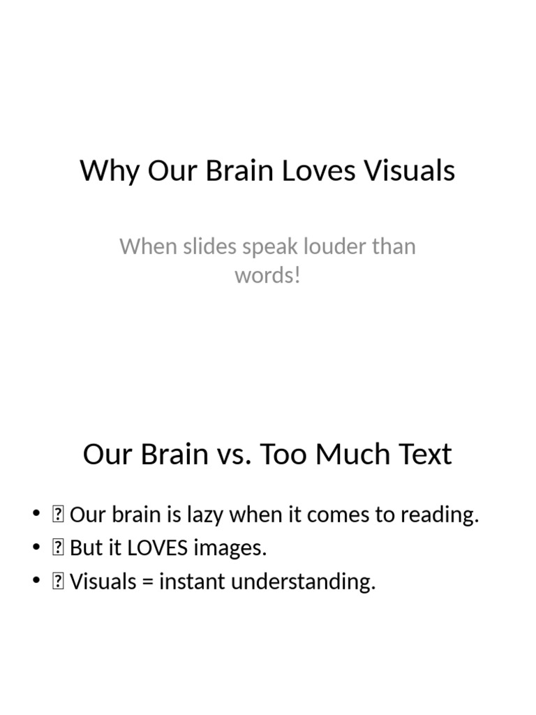 Why Our Brain Loves Visuals Presentation | PDF