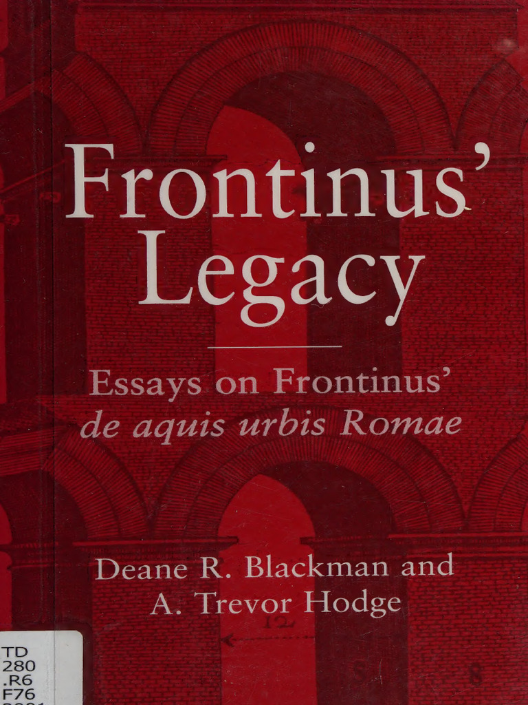 Frontinus' Legacydeane R - Blackman, A - Trevor Hodge With ...