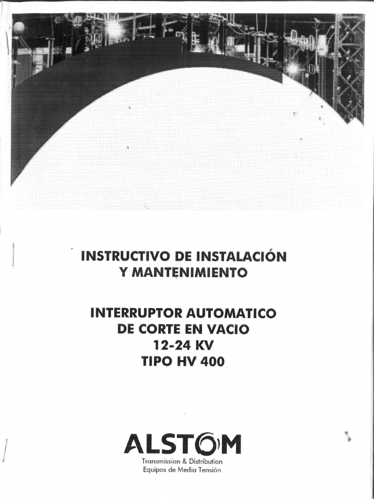 Instructivo de Interruptor Alstom en Vacio 12-24kv, HV 400 | PDF
