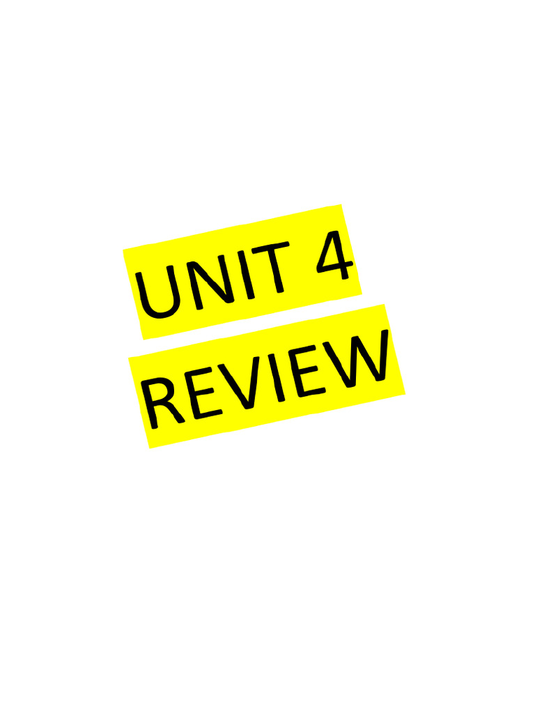 Review - Unit 4 | PDF