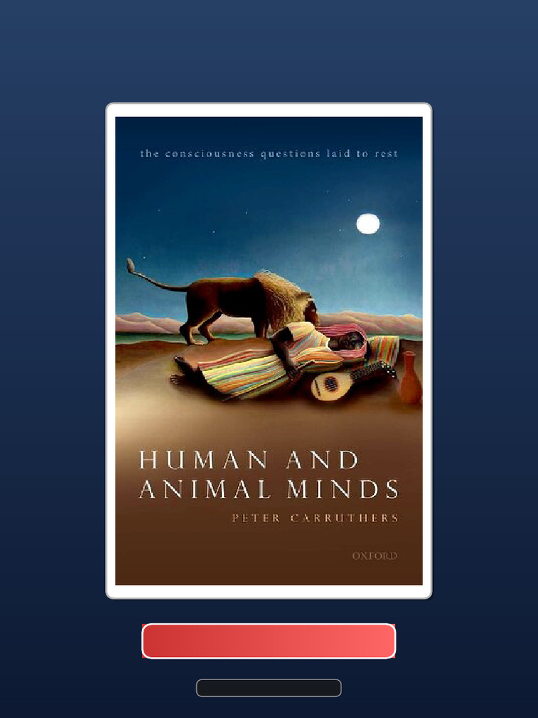 Human and Animal Minds The Consciousness Questions Laid To Rest Peter ...