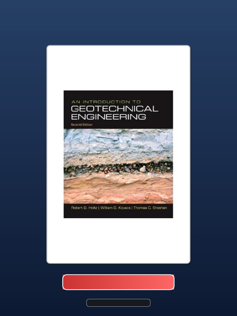 Complete Bundle An Introduction To Geotechnical Engineering Holtz Kovacs 2nd Edition Ebook and ...