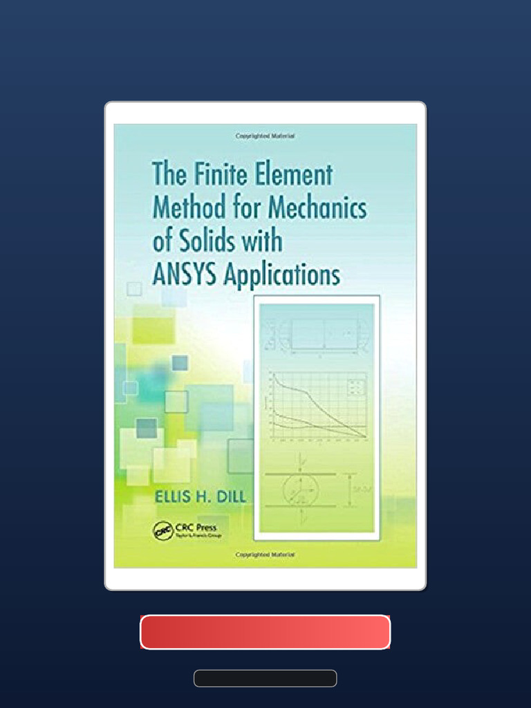 Complete Bundle Finite Element Method For Mechanics of Solids With ANSYS Applications 1st Dill ...