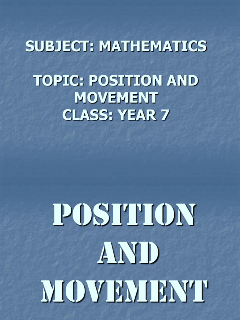 Subject: Mathematics Topic: Position and Movement Class: Year 7 | PDF ...