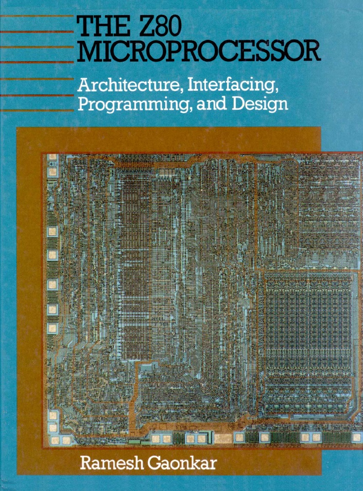 Ramesh Gaonkar - The z80 Microprocessor - 1988 | PDF