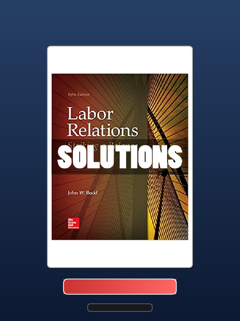 Complete Bundle Solutions Labor Relations Striking A Balance 5 Ed Budd ...