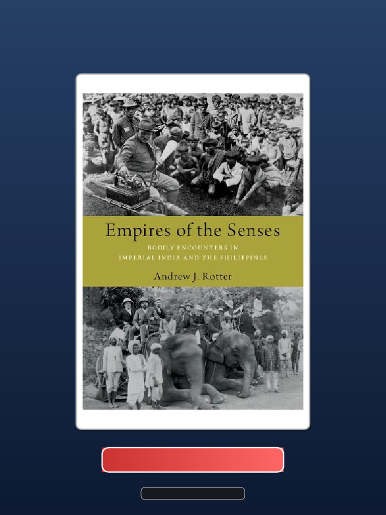 Complete Bundle Testbank Empires of The Senses Bodily Encounters in ...