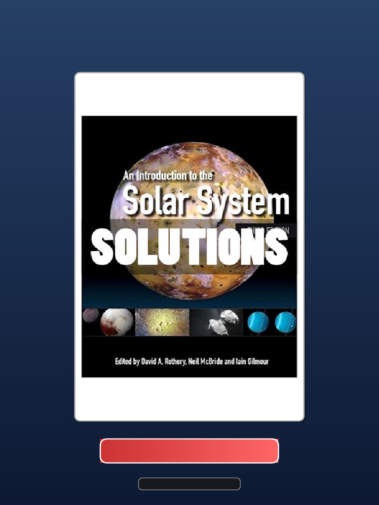 Complete Bundle Solutions Introduction To The Solar System 3 Ed Rothery ...
