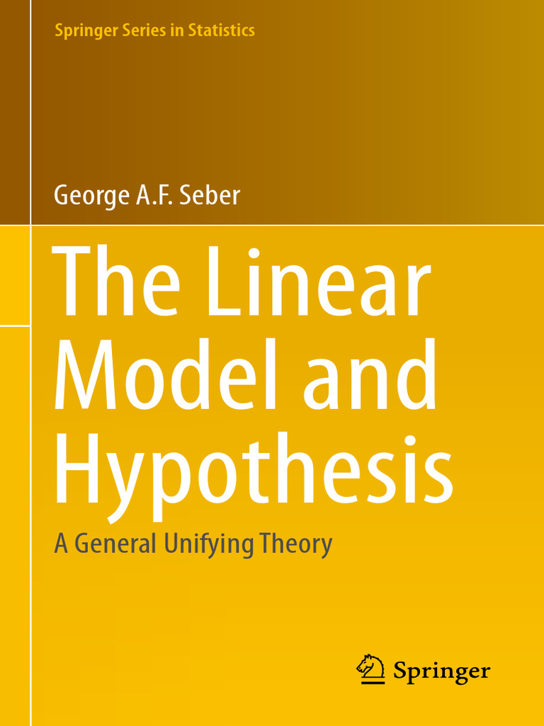 2015 - George Seber - The Linear Model and Hypothesis A General ...