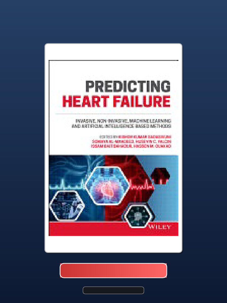 Predicting Heart Failure: Invasive, Non-Invasive, Machine Learning, and ...