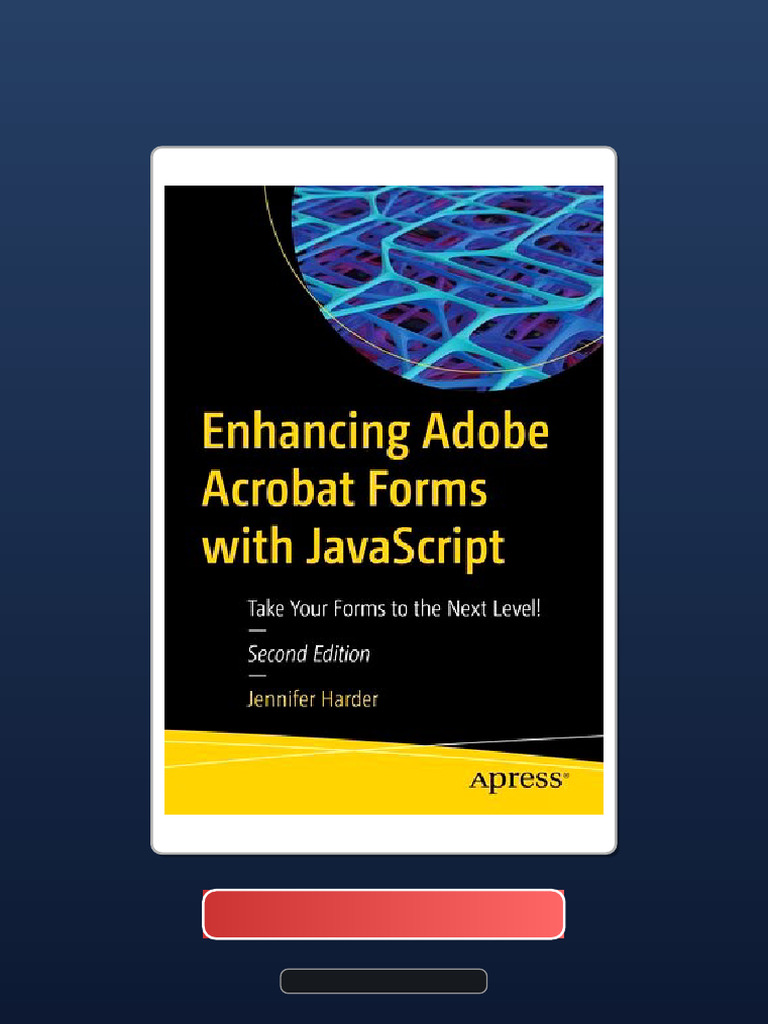 Complete Bundle Enhancing Adobe Acrobat Fors With JavaScript Take Your Fors To The Next Level ...
