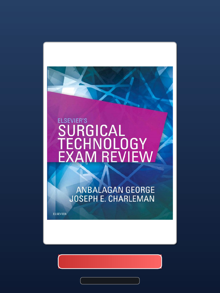 Complete Bundle Elseviers Surgical Technology Exam Review 1st Edition Anbalagan George HQ File ...
