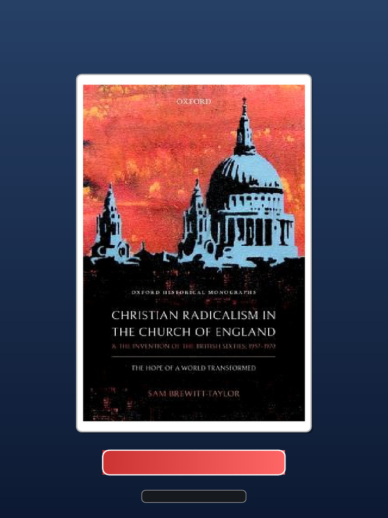 Christian Radicalism in The Church of England and The Invention of The ...