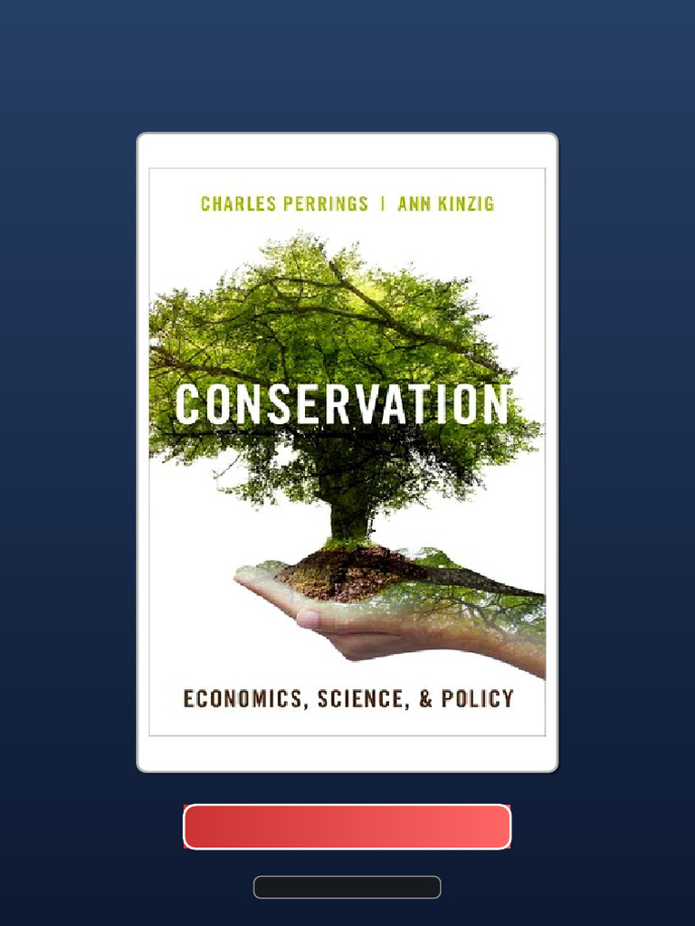 Conservation Economics Science and Policy Charles Perrings and ...