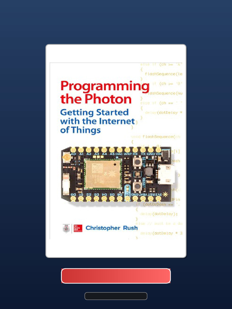 Programming the Photon Getting Started With the Internet of Things Rush Christopher Digital ...