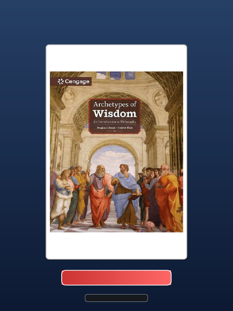 Archetypes of Wisdom An Introduction To Philosophy 10th Edition Soccio ...