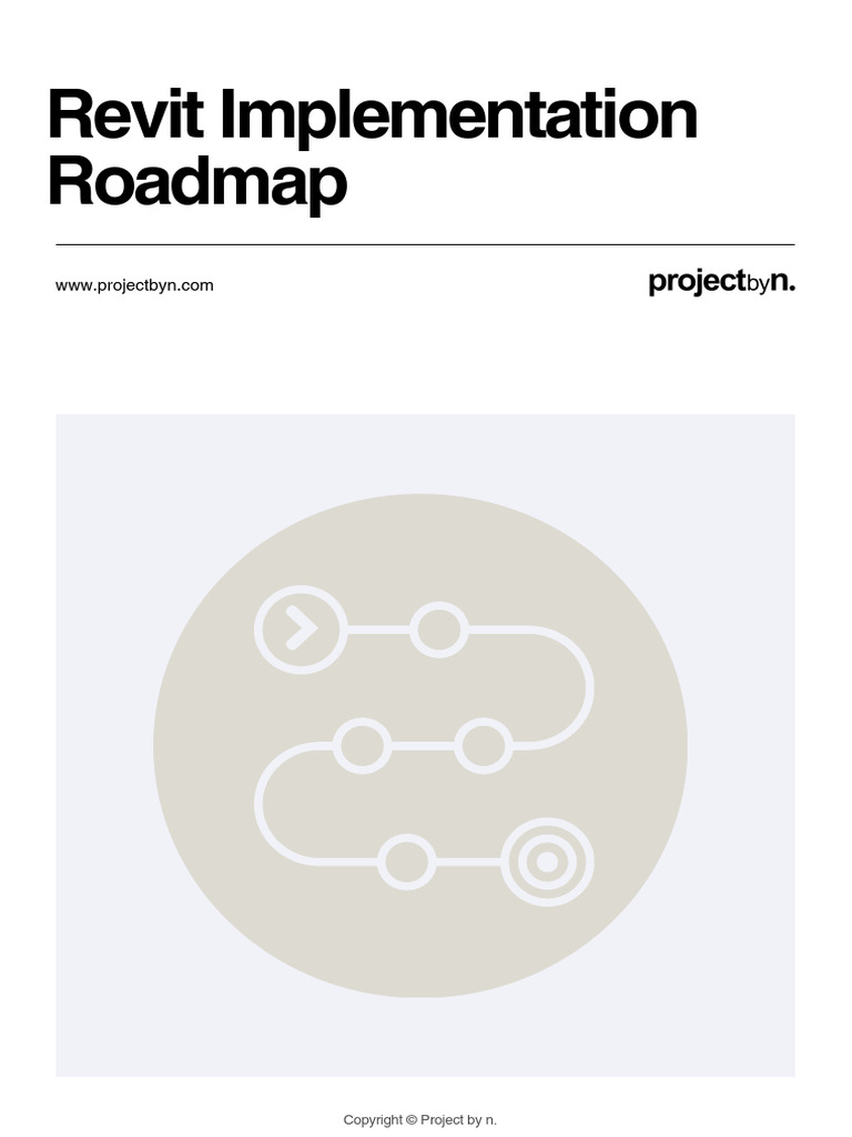 Projectbyn Revit Implementation Roadmap | PDF | Autodesk Revit ...