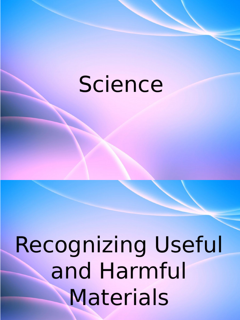Recognizing Useful and Harmful Materials Day 1 | PDF