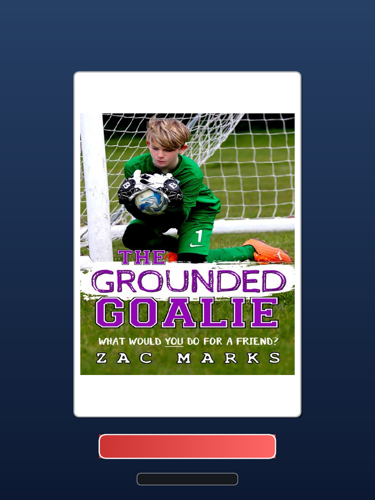 Complete Bundle The Grounded Goalie Football Book For Boys Aged 913 The ...