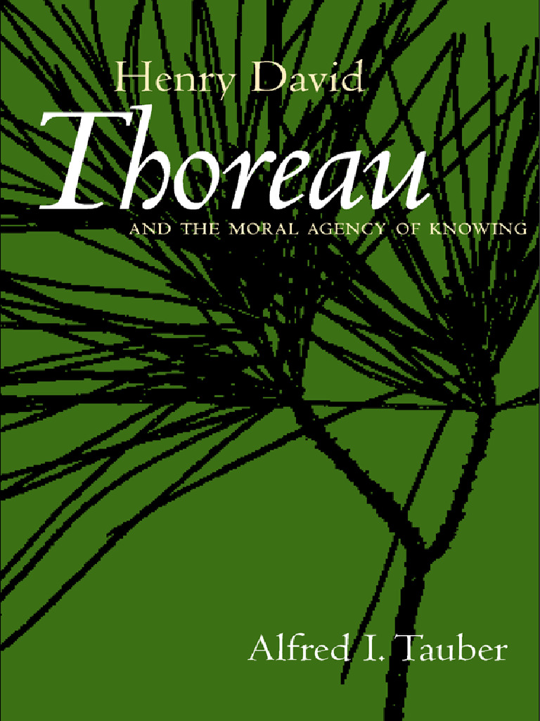 Alfred I. Tauber - Henry David Thoreau and The Moral Agency of Knowing ...