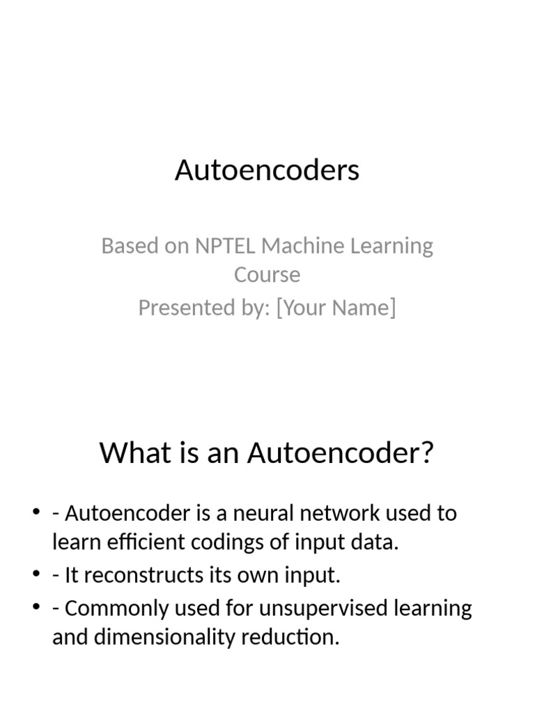 Autoencoder NPTEL Presentation | PDF