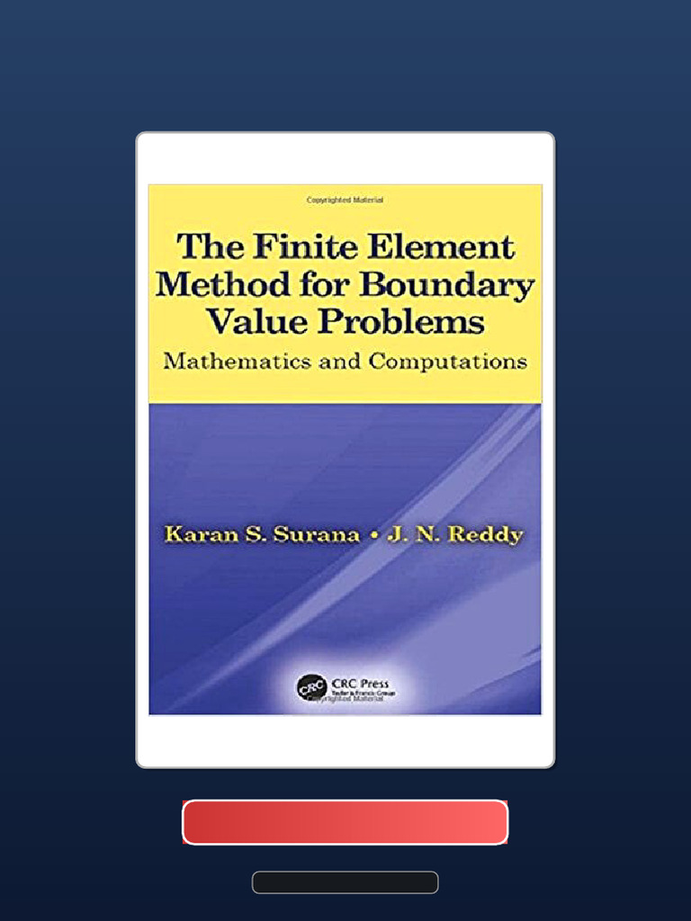 Finite Element Method For Boundary Value Problems Mathematics and Computations 1st Surana ...