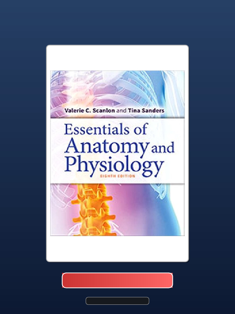 Essentials of Anatomy and Physiology 8th Edition Valerie C Scanlon Tina Sanders Digital Access ...